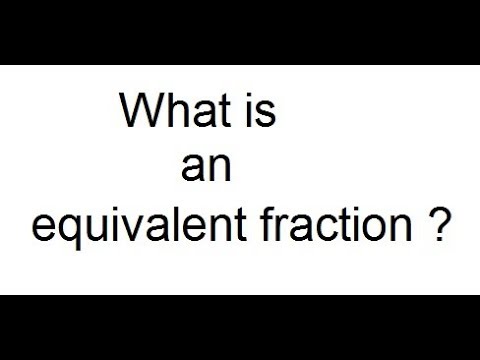 What is an equivalent fraction ?
