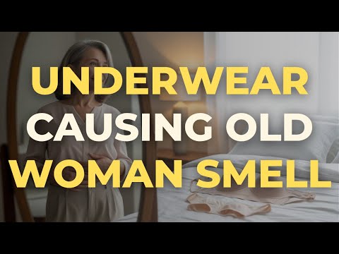 Doctors Warn Senior Women: These 9 Underwear Mistakes Are Causing Old Women Smell | Wisdom Ep.141