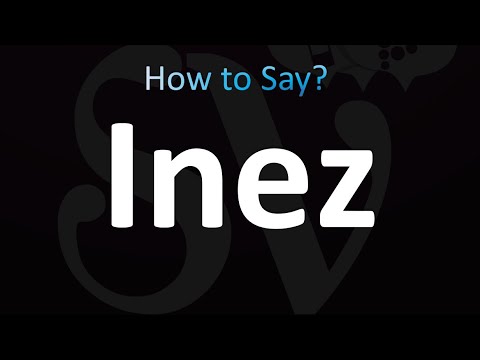 How to Pronounce Inez (correctly!)