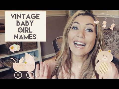 VINTAGE BABY GIRL NAMES | OLD-FASHIONED BABY NAMES | LAUREN JANE HAMPSHIRE