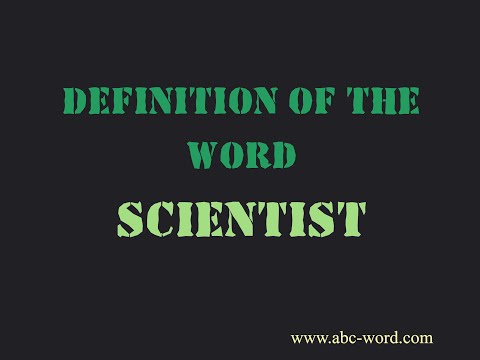 Definition of the word "Scientist"
