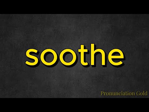 How to Pronounce Soothe - Say it Correctly Every Time!