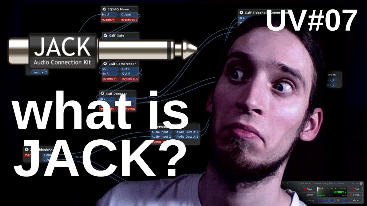UV#07 What is JACK Audio Connection Kit?