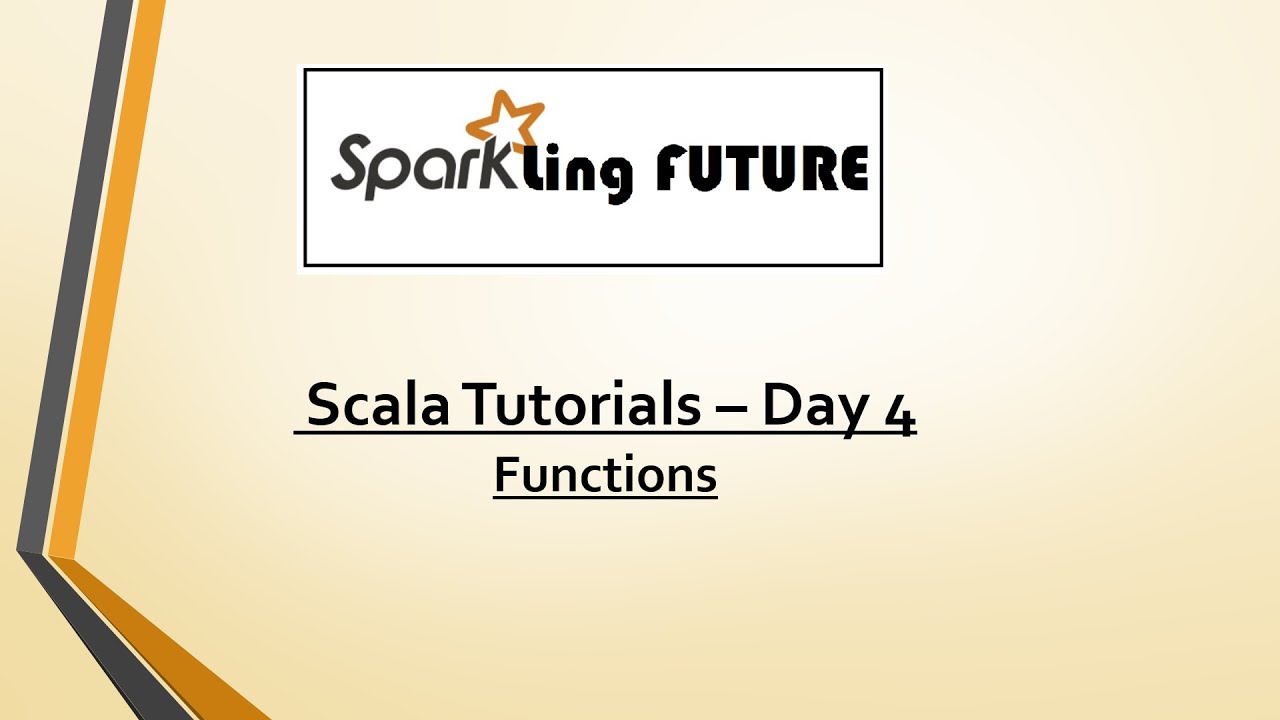 Scala Tutorials - Day 4 | Scala Functions