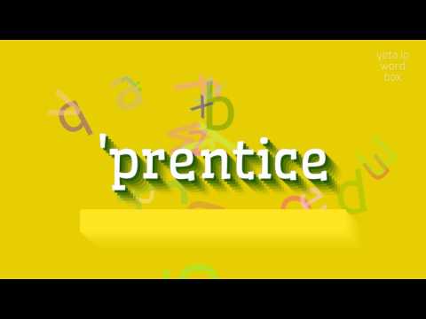 How to say "'prentice"! (High Quality Voices)