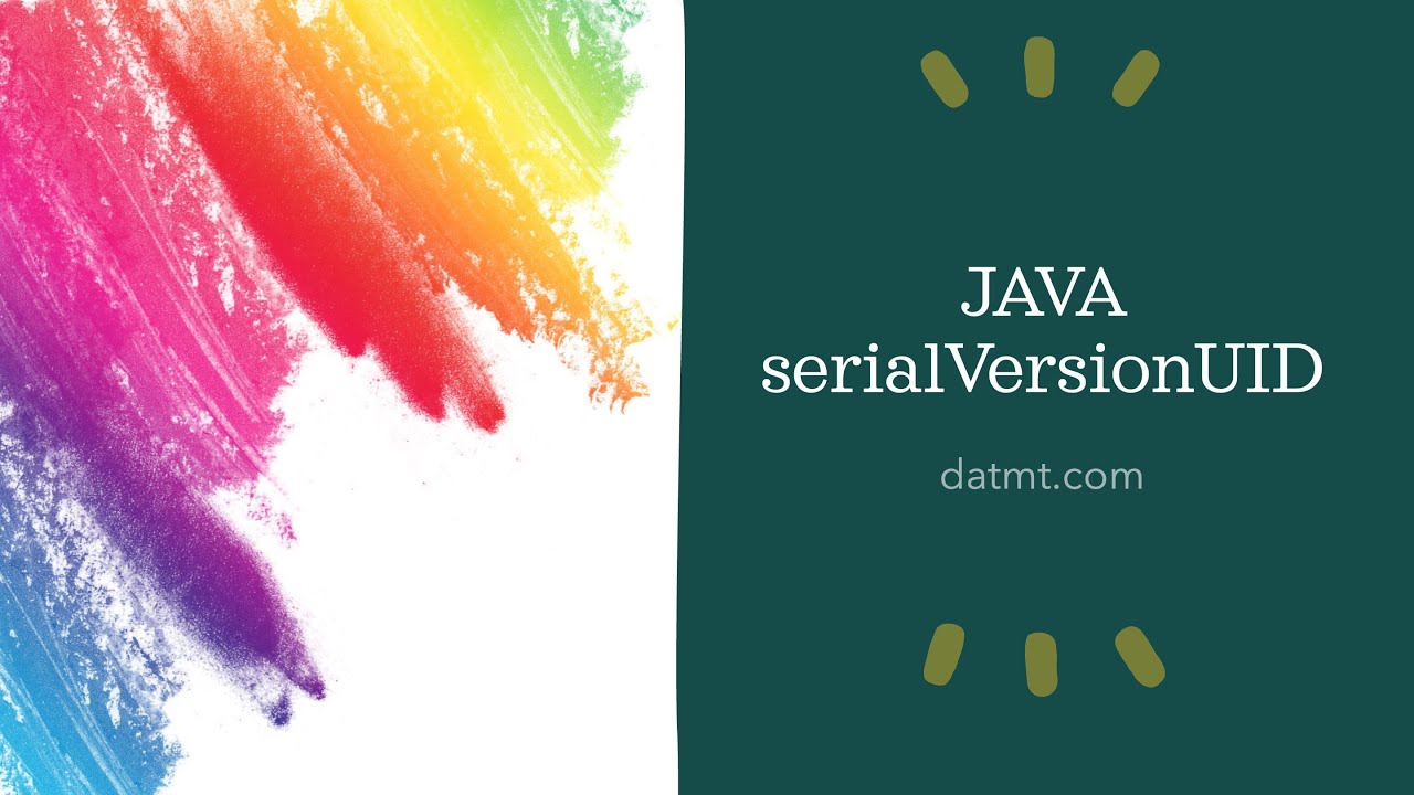 Understanding serialVersionUID in Java Serialization: What, Why, and How