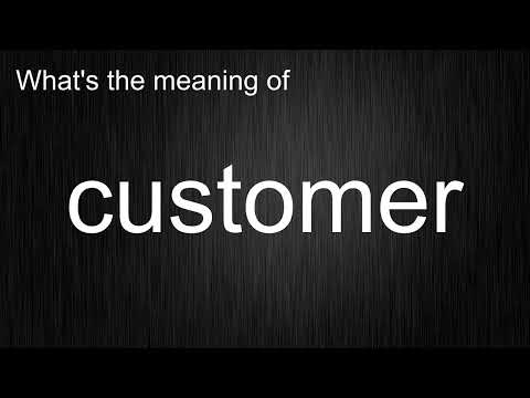 What's the meaning of "customer", How to pronounce customer?