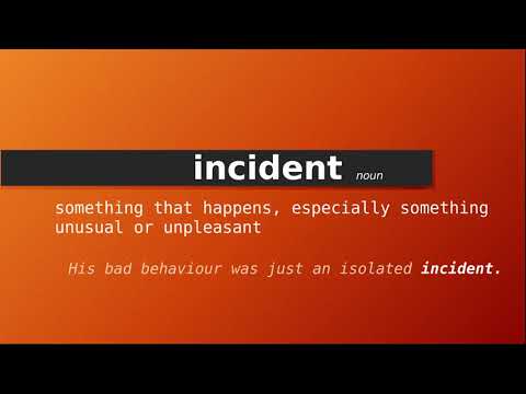 incident , Meaning of incident , Definition of incident , Pronunciation of incident