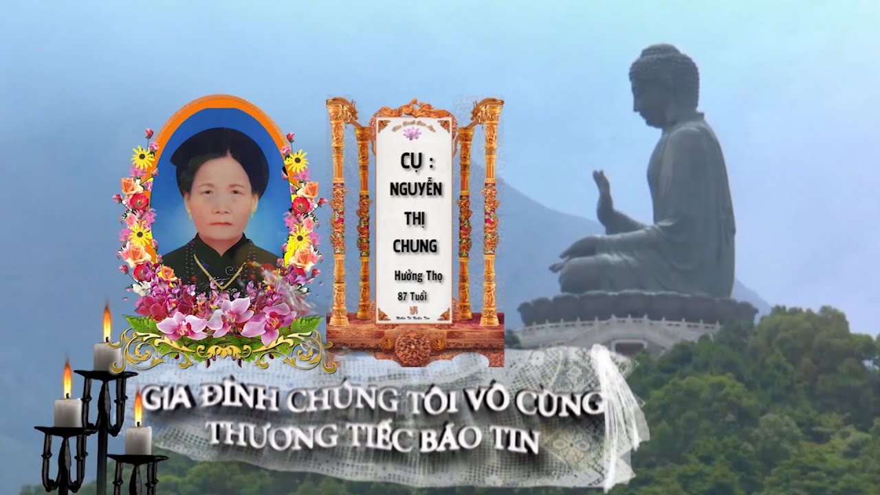 LỄ TANG CỤ NGUYỄN THỊ CHUNG  HƯỞNG THỌ 87 TUỔI