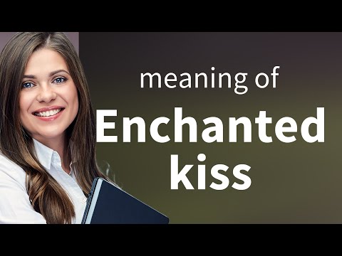 Enchanted Kiss: Exploring the Magic of Words
