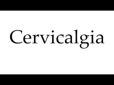 How to Pronounce Cervicalgia