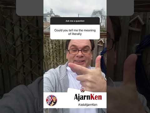 What is the meaning and pronunciation of literally? | #askAjarnKen