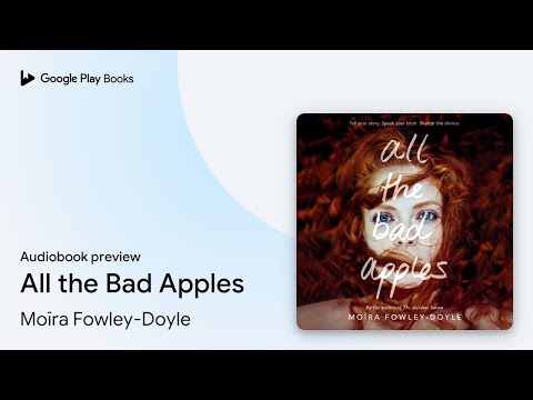 All the Bad Apples by Moïra Fowley-Doyle · Audiobook preview