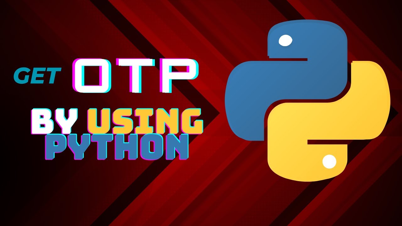 Python OTP Generator: Securely Generating One-Time Passwords  How to make a OTP generator