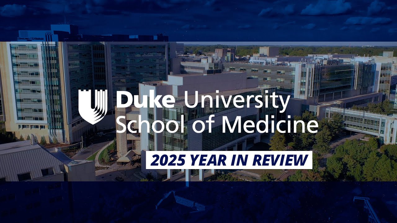 Made For This: Duke University School of Medicine 2025 Year in Review
