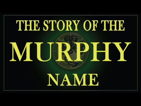 The story of the Irish name Murphy
