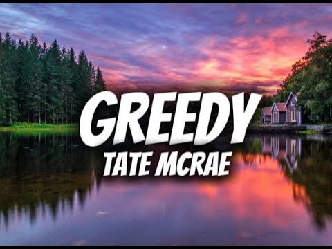 Tate McRae - Greedy (Lyrics)