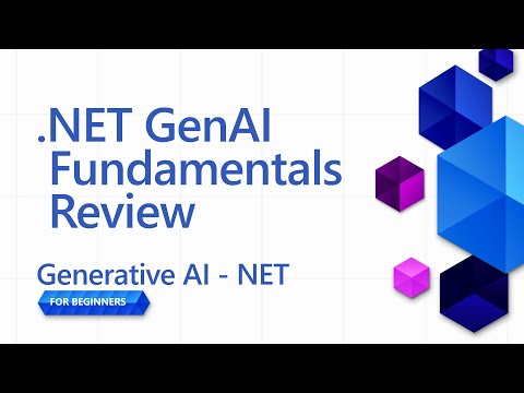 .NET GenAI Fundamentals Review