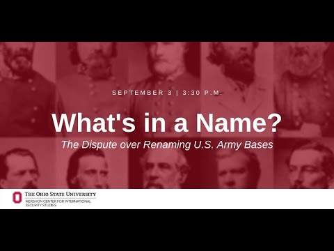 What's in a Name? The Dispute Over Renaming U.S. Army Bases. (Sept. 3, 2020)