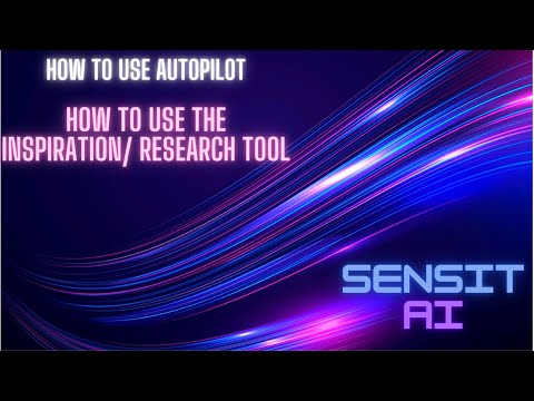 How to Use SENSIT AI AutoPilot? Write High-Quality Articles with Inspiration/ Research Tool