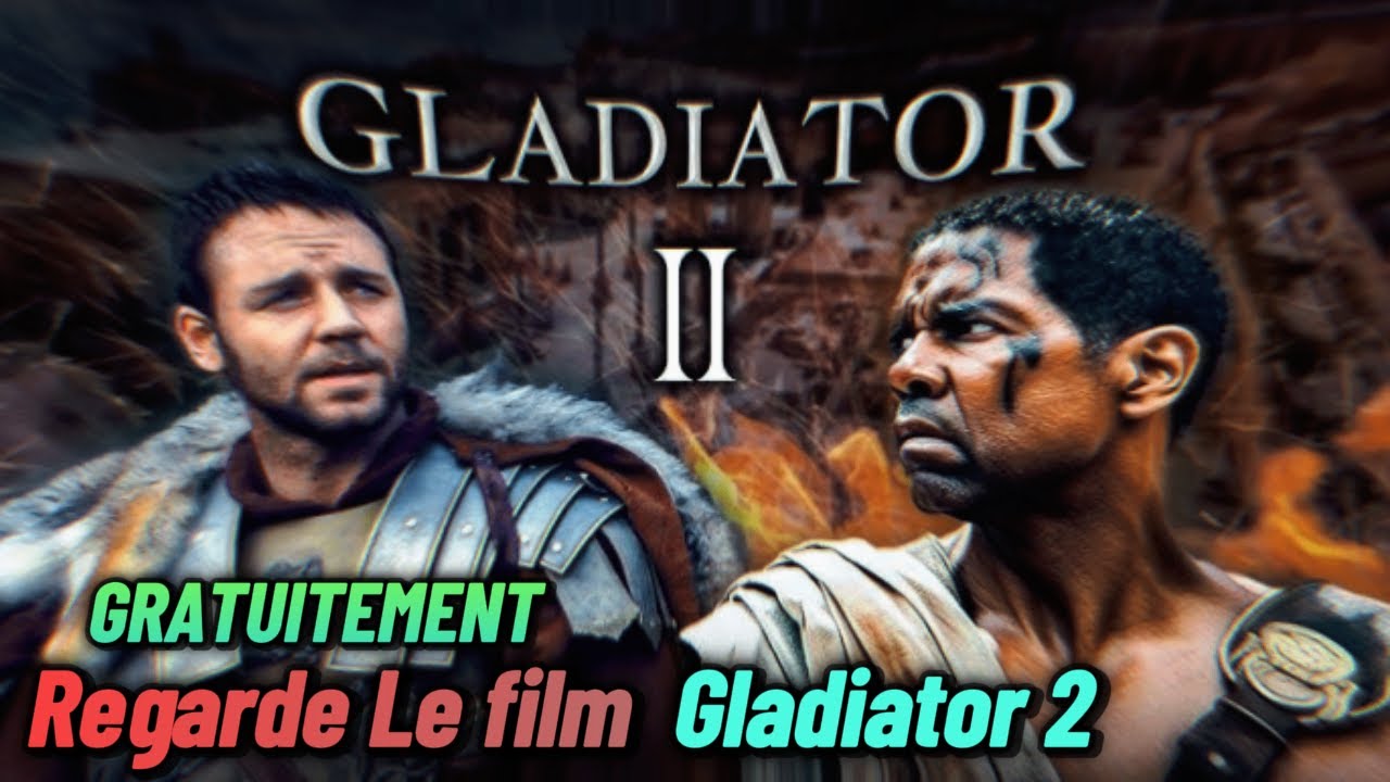 Comment voir le film Gladiator 2 - Gratuitement au Complet 🎬