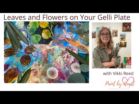 Using Leaves and Flowers on your Gelli Plate