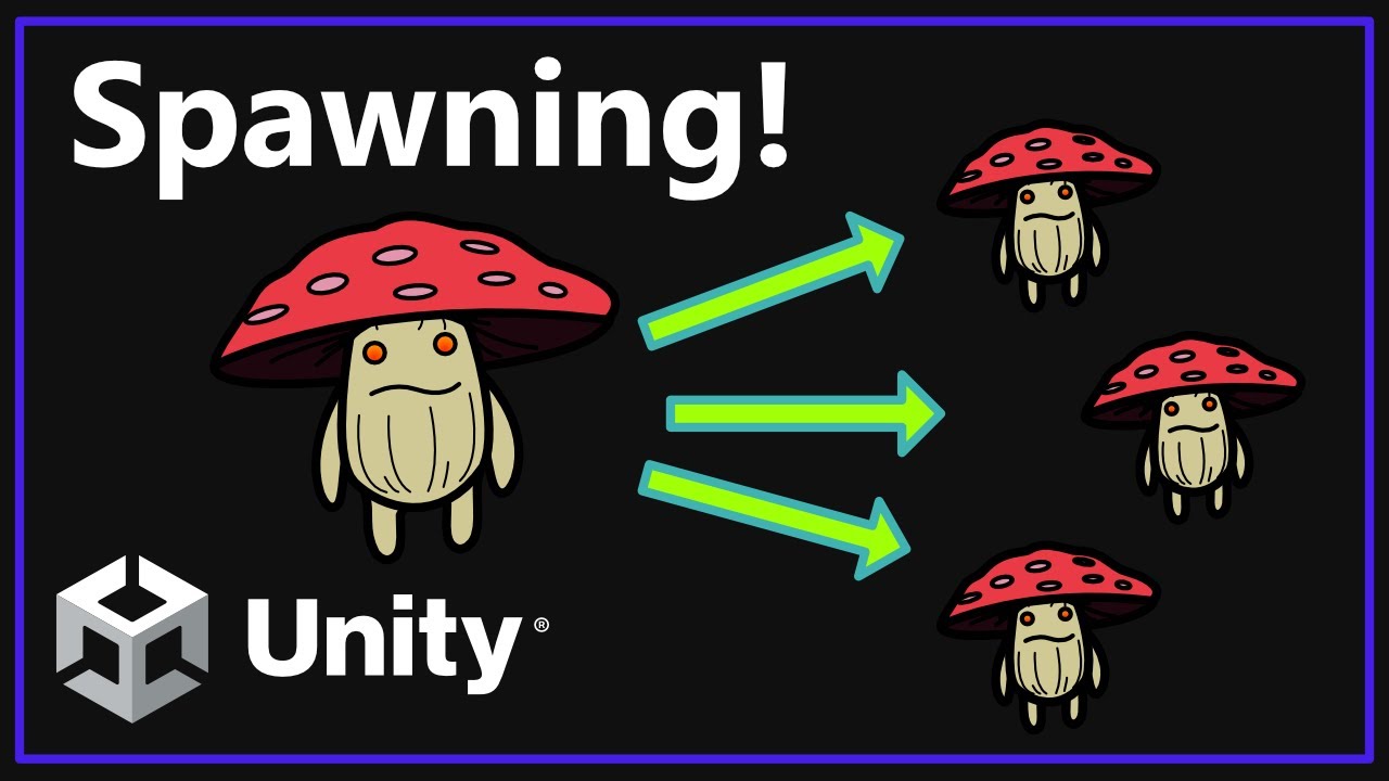 Unity Fundamentals:   Spawning