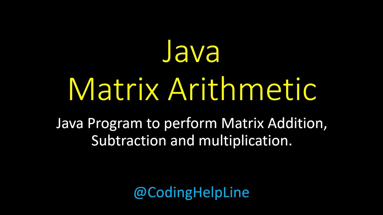 #Java #Matrix #Arithmetic Operations