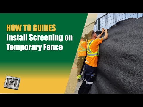 How To Install Screening on Temporary Fence
