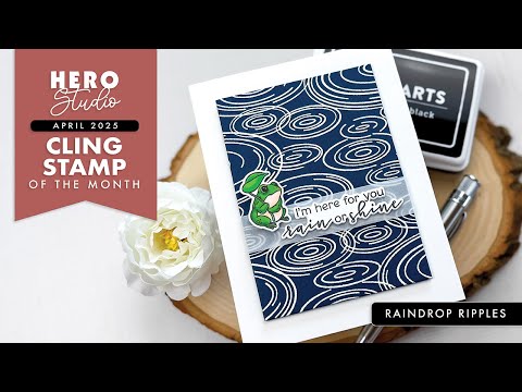 Hero Studio April 2025 Cling Stamp of the Month: Raindrop Ripples