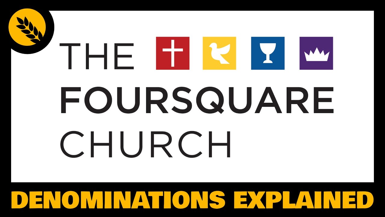 What is the Foursquare Church?