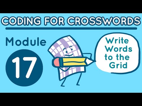 Coding for Crosswords Module 17: Write Words to the Grid