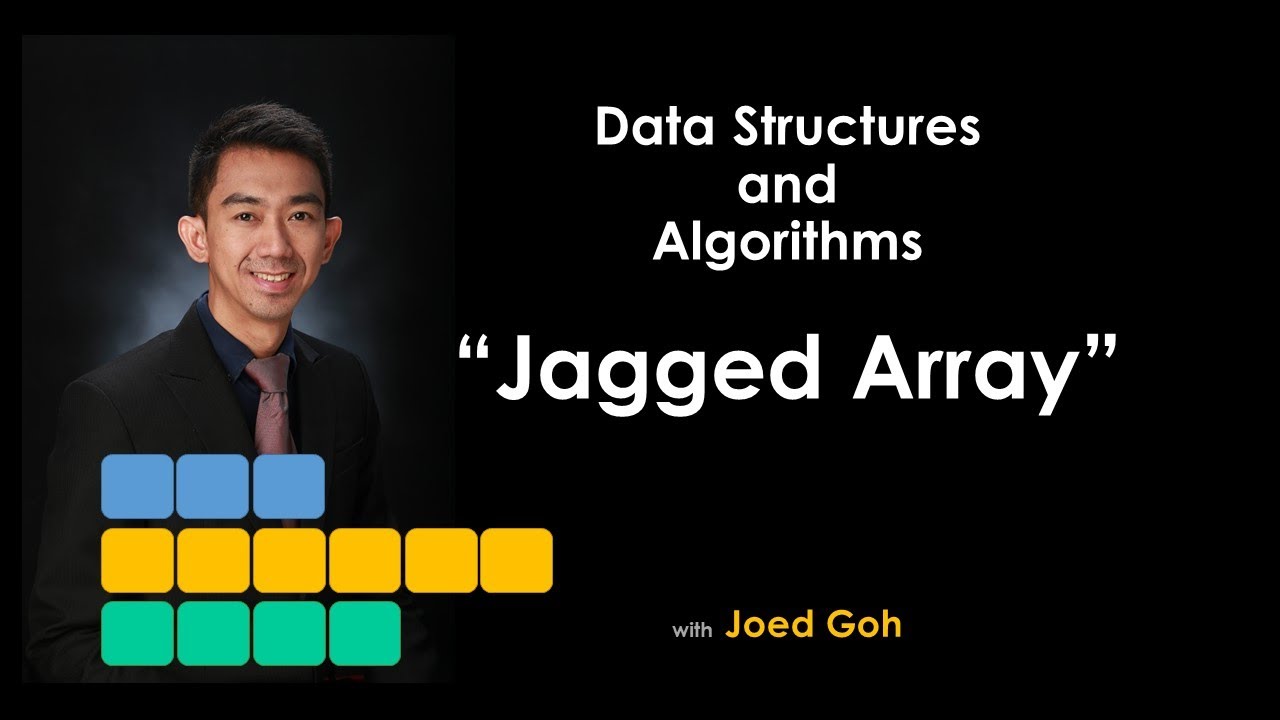 12  Jagged Array : Data Structures and Algorithms