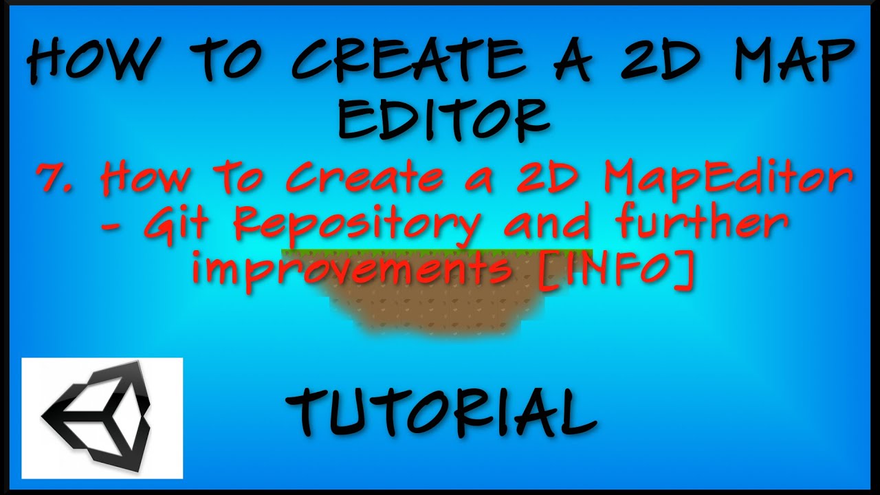 7. How To Create a 2D Map Editor - Git Repository and further improvements [INFO]