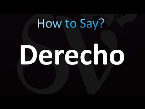 How to Pronounce Derecho? (English and Spanish)