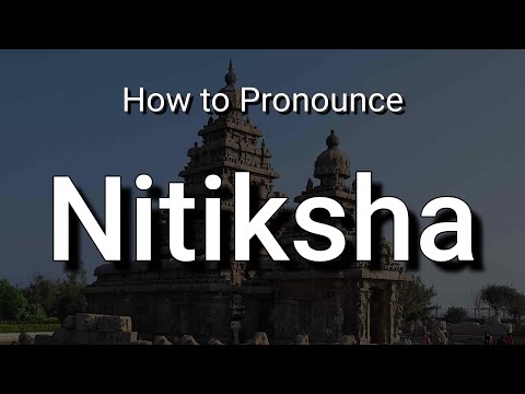 Nitiksha - Pronunciation and Meaning