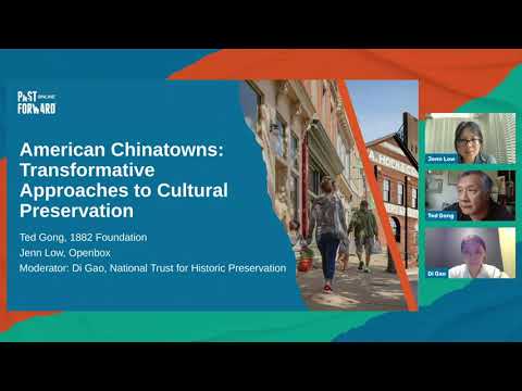 American Chinatowns: Transformative Approaches to Cultural Preservation (PastForward 2022)