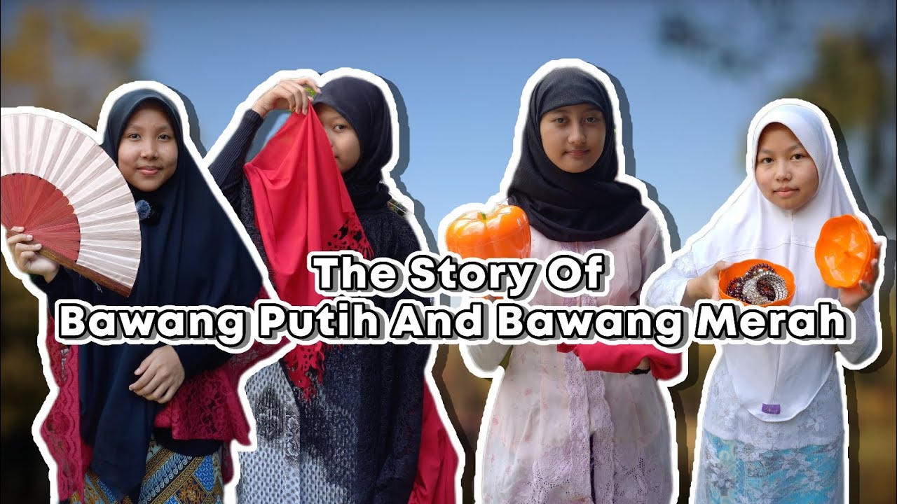 Bringing Indonesian Folklore to Life: Bawang Merah and Bawang Putih in ...