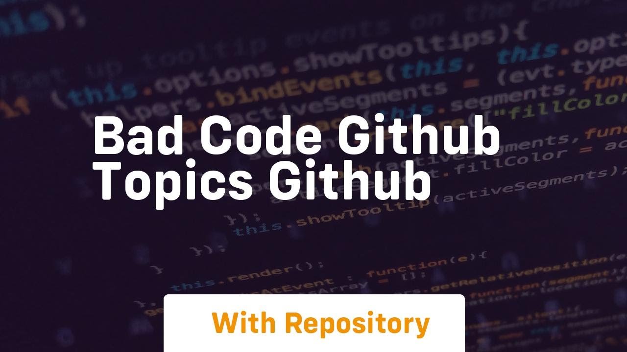 bad code github topics github