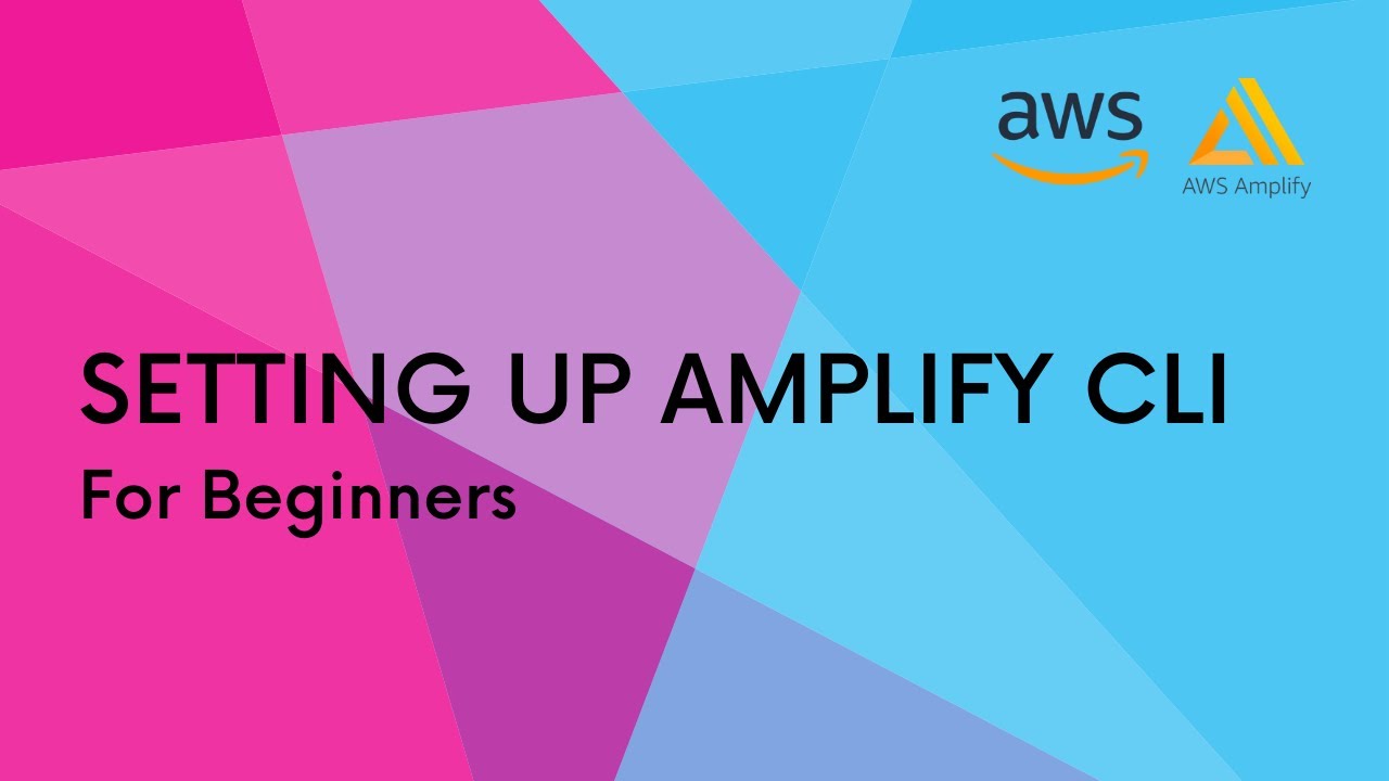 Setting Up Amplify CLI (Beginner)