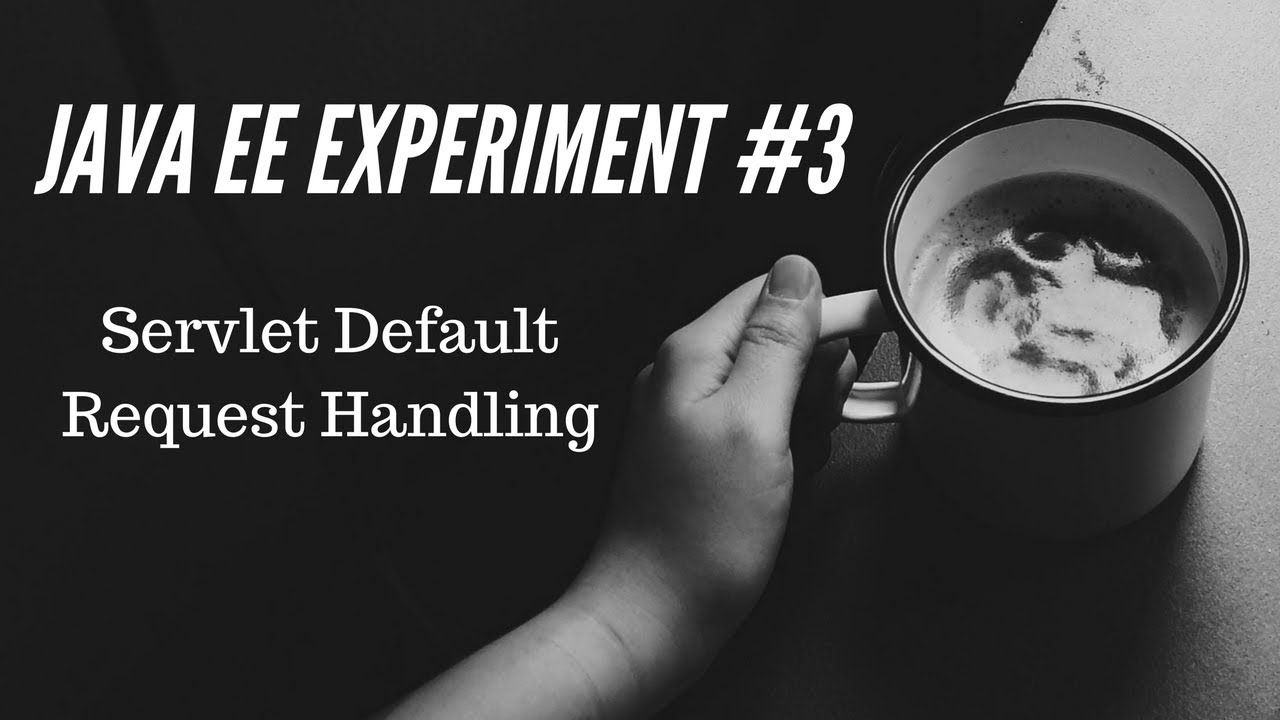 Java EE Experiment #3 : Servlet request parameters and HTML forms