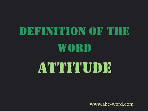 Definition of the word "Attitude"