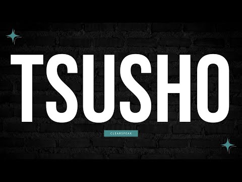 How to Pronounce Tsusho in English