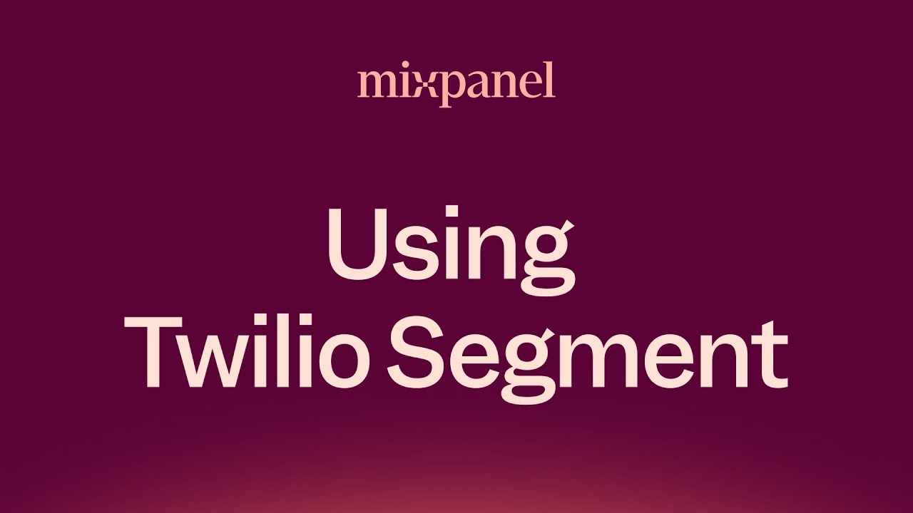 Mixpanel + Twilio Segment: Demo Video