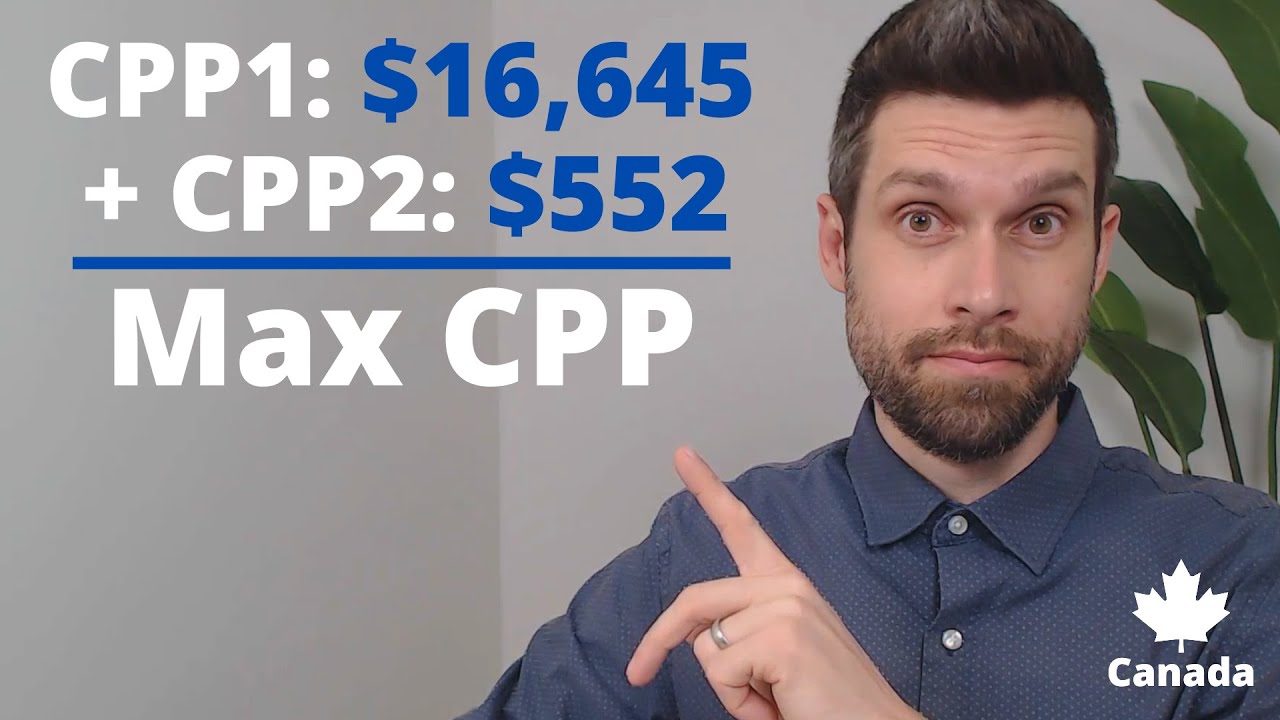 Your Canada Pension Plan Benefit: How CPP1 + CPP2 = The Max CPP Benefit