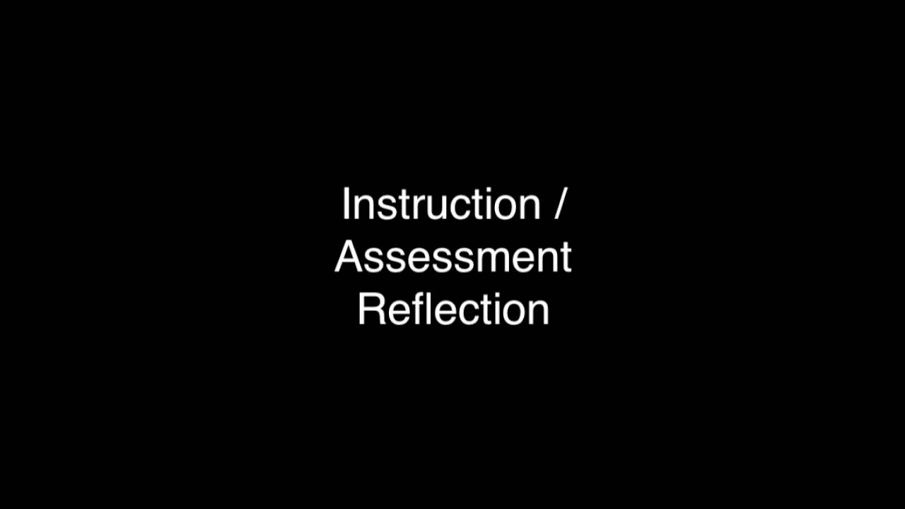 Instruction Assessment Reflection