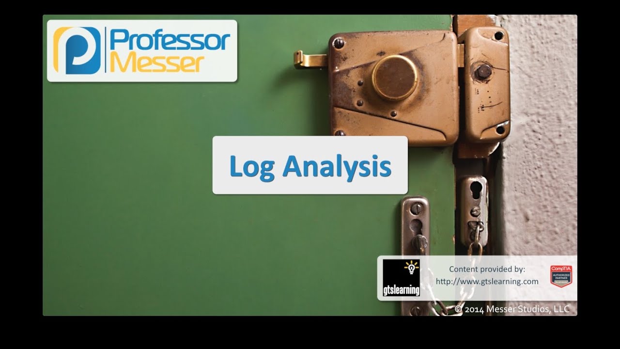 Log Analysis - CompTIA Security+ SY0-401: 1.2