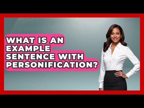 What Is An Example Sentence With Personification? - Literary Icons