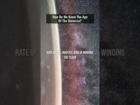 How Do We Know The Age Of The Universe?