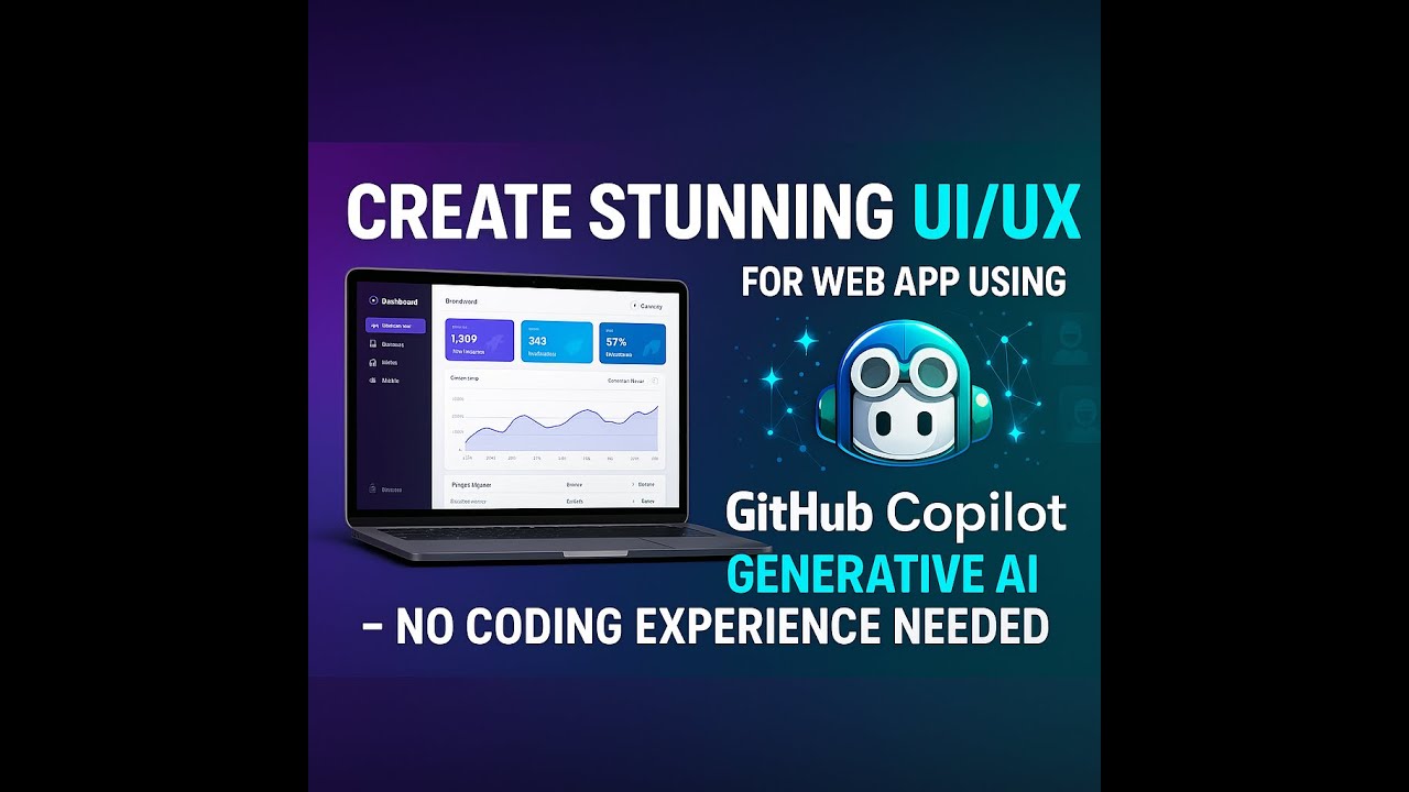 Create Stunning UI/UX for Web App Using GitHub Copilot Generative AI — No Coding Experience Needed